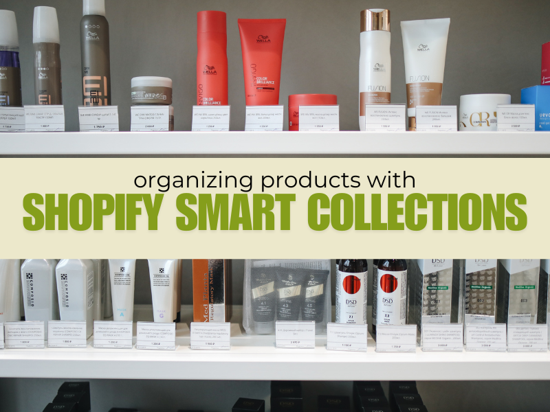 What are Shopify Smart Collections? An In Depth Guide | Your Store ...