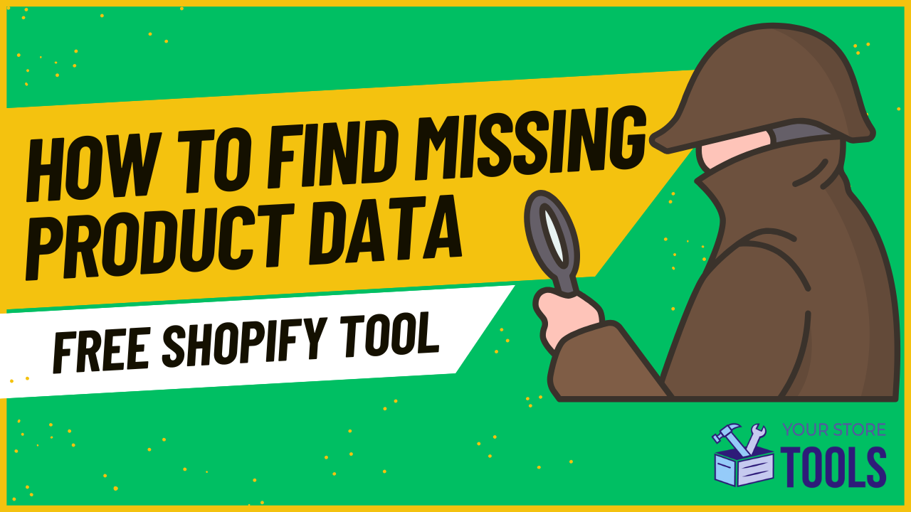 How to Find Products with Missing Data on Shopify | Your Store Wizards Blog